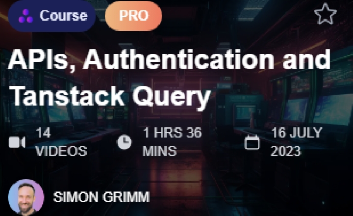 APIs, Authentication and Tanstack Query by Simon Grimm APIs, Authentication and Tanstack Query by Simon Grimm