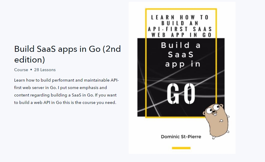 Build SaaS apps in Go (2nd edition) by Dominic St-Pierre Build SaaS apps in Go (2nd edition) by Dominic St-Pierre