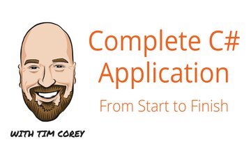 C# Application from Start to Finish by iamtimcorey.com (Tim Corey)