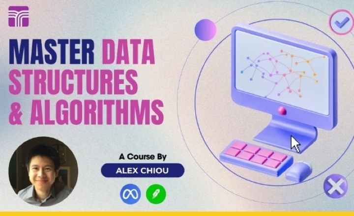 Master The Data Structures And Algorithms Interview by Alex Chiou