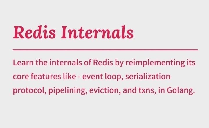 Redis Internals by Arpit Bhayani
