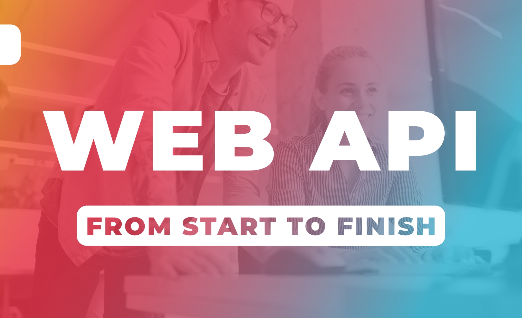 Web API From Start to Finish by iamtimcorey.com (Tim Corey)