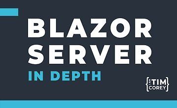Learn Blazor Server (Blazor Server: In Depth) by iamtimcorey.com (Tim Corey)